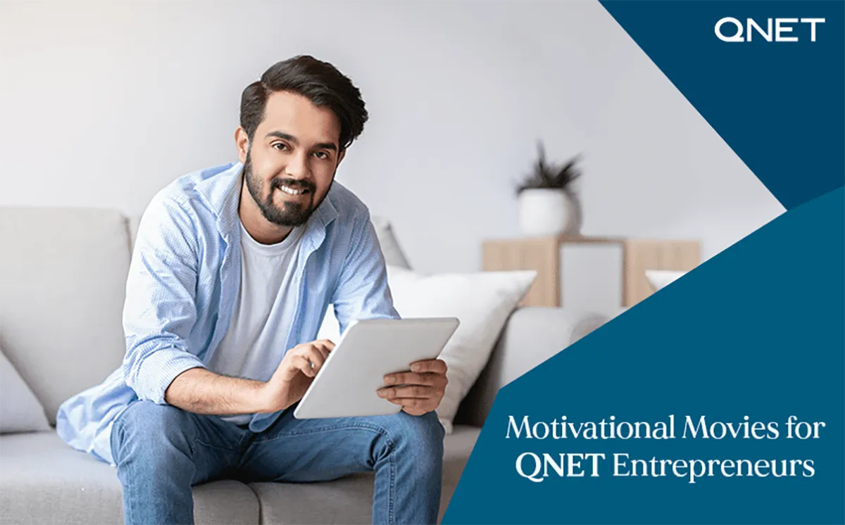 7 Motivational Movies for Entrepreneurs to be Successful with QNET - QNET